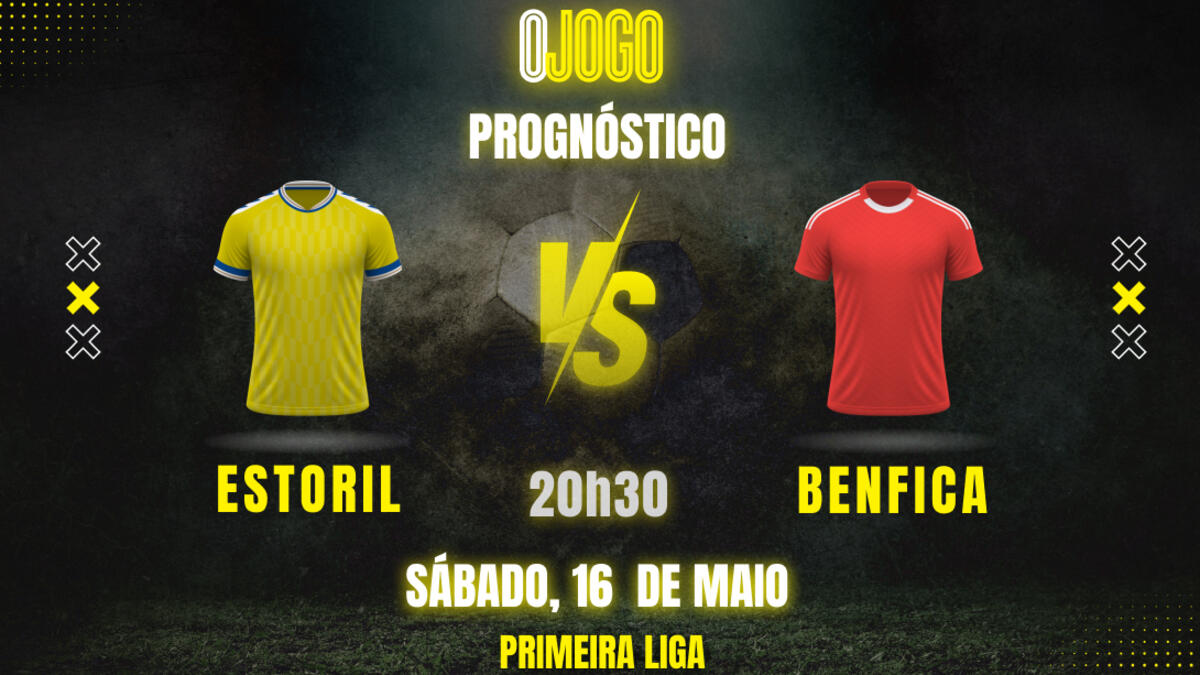 Prognóstico Estoril vs Benfica: Odds e Dicas Primeira Liga - O Jogo